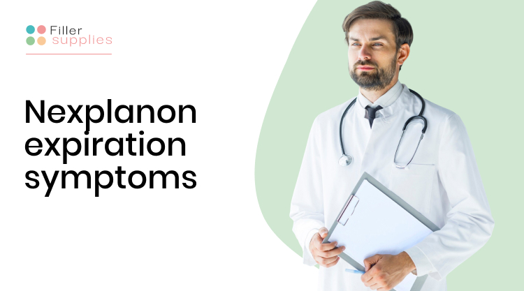 Nexplanon Expiration Symptoms | FillerSupplies